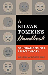 Review: A Silvan Tomkins Handbook: Foundations for Affect Theory by ...